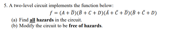 Solved 5. A two-level circuit implements the function below: | Chegg.com