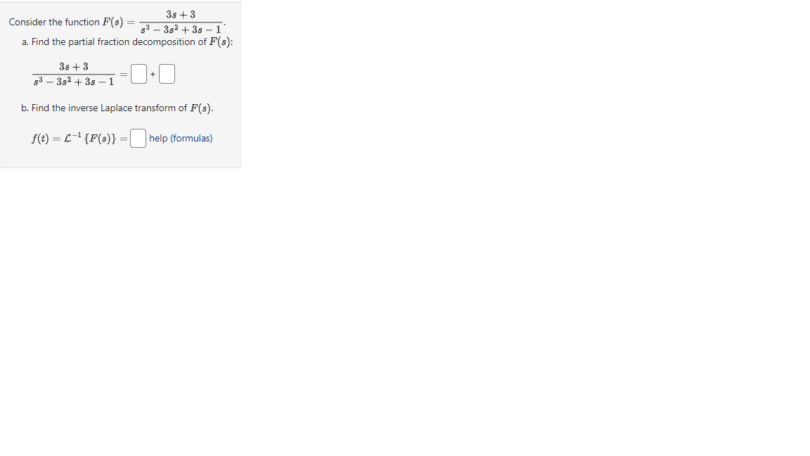 Solved Consider the function F(s)=s3−3s2+3s−13s+3. a. Find | Chegg.com