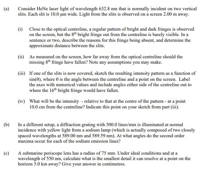 Solved 1) Consider HeNe laser light of wavelength 632.8 nm | Chegg.com