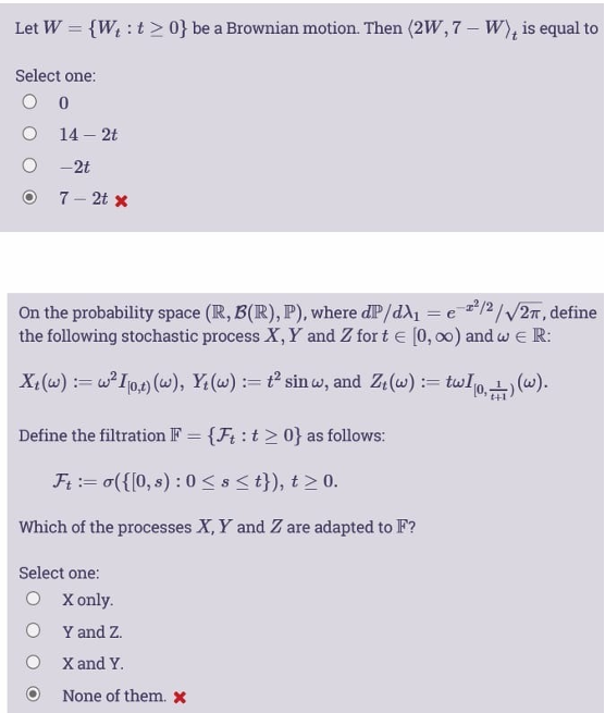 Solved Let W = {Wt : t > 0} be a Brownian motion. Then(2W, | Chegg.com