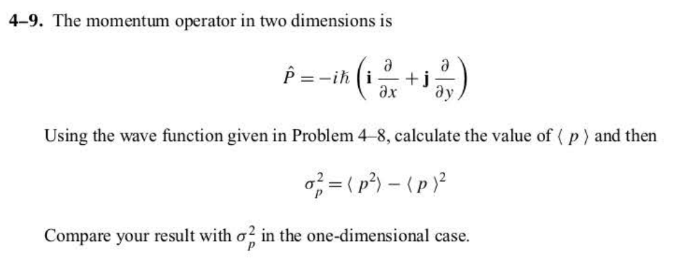 Solved 4-9. The momentum operator in two dimensions is Using | Chegg.com