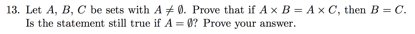 Solved 13. Let A, B, C be sets with A +0. Prove that if A B | Chegg.com