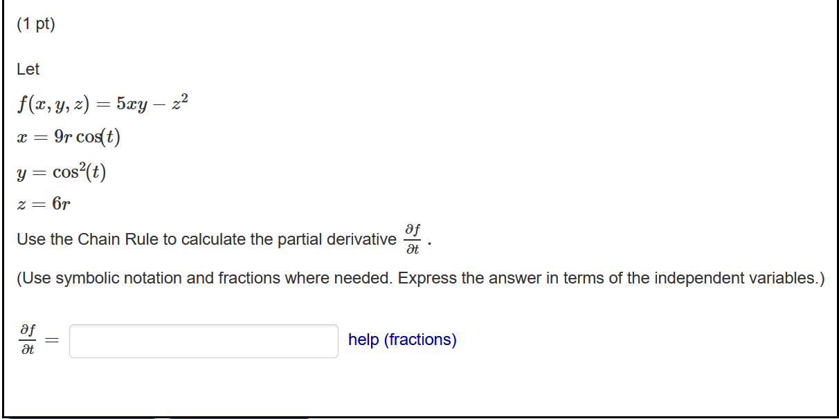 Solved (1 pt) Let f(x,y,z)=5xy−z2 x=9rcos(t) y=cos2(t) z=6r | Chegg.com