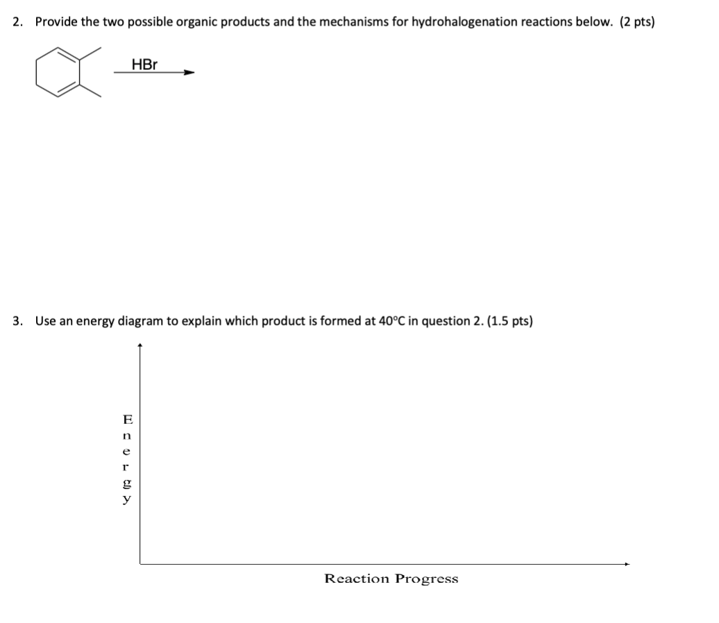 2. Provide the two possible organic products and the | Chegg.com