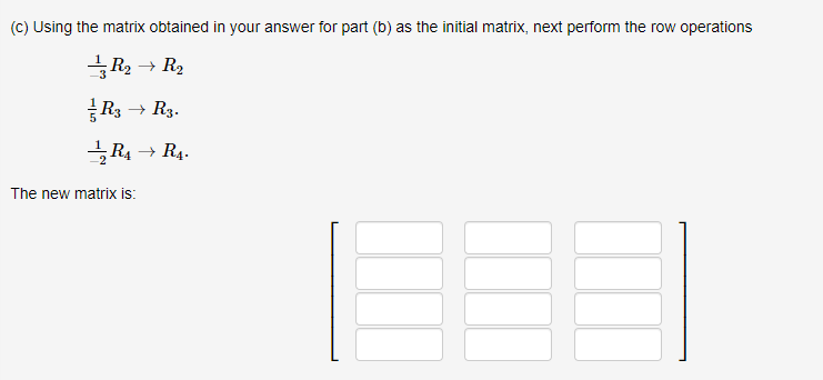 (C) Using the matrix obtained in your answer for part | Chegg.com