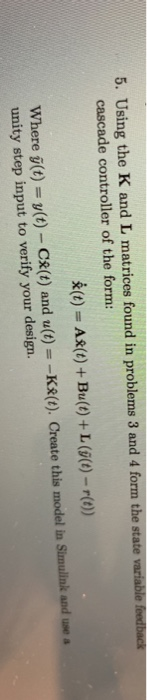 5. Using the K and L matrices found in problems 3 and | Chegg.com