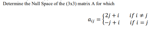 Solved Determine the Null Space of the (3x3) matrix A for | Chegg.com