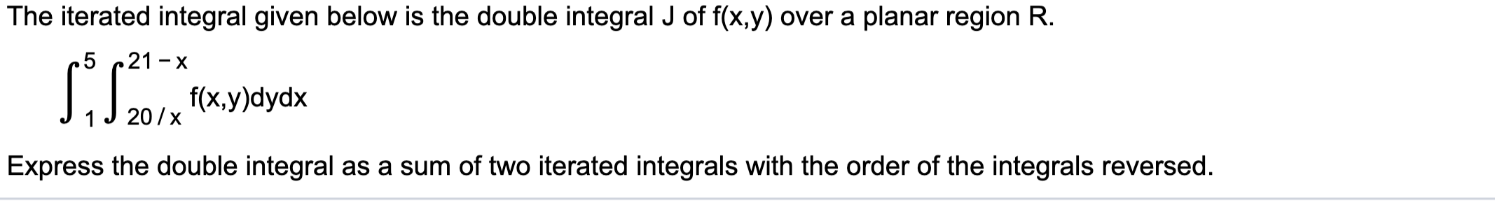 Solved The iterated integral given below is the double | Chegg.com