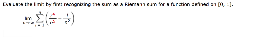 Solved Evaluate the limit by first recognizing the sum as a | Chegg.com