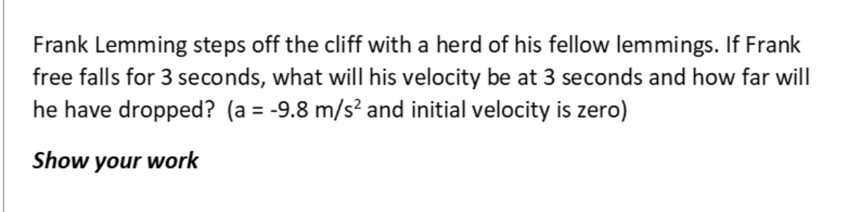 Solved Frank Lemming steps off the cliff with a herd of his | Chegg.com