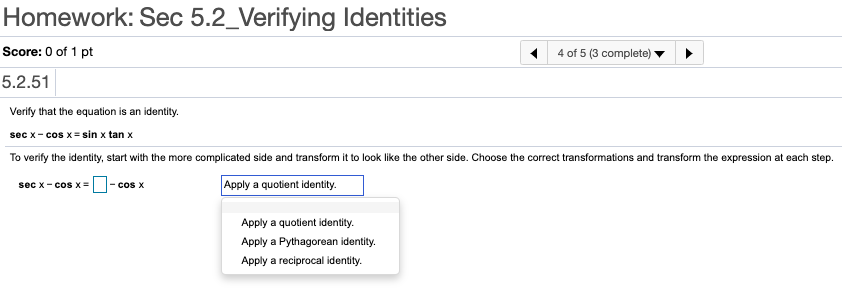 Solved Homework: Sec 5.2_Verifying Identities Score: 0 of 1 | Chegg.com
