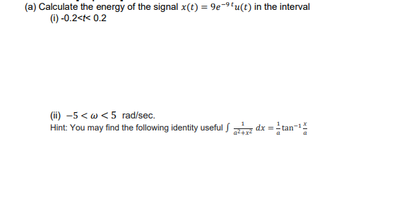 (a) Calculate the energy of the signal \\( x(t)=9 | Chegg.com
