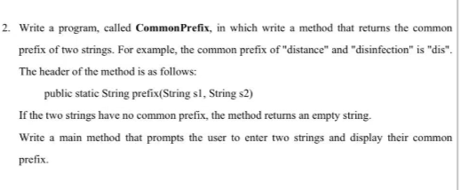 Solved 2. Write a program, called CommonPrefix, in which | Chegg.com