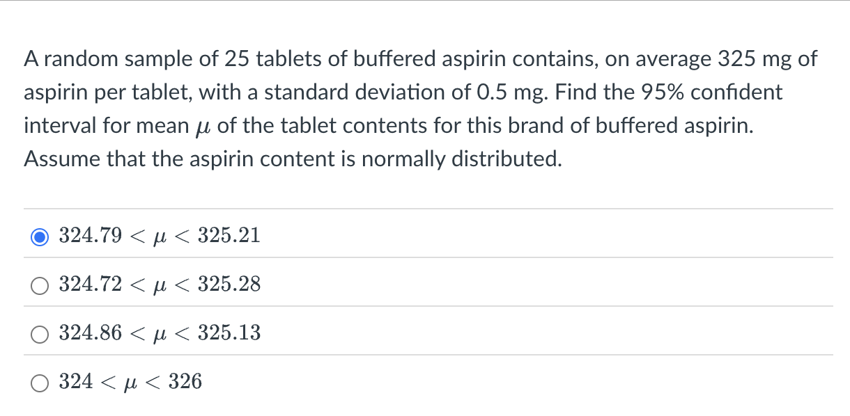 Solved A random sample of 25 ﻿tablets of ﻿buffered aspirin | Chegg.com