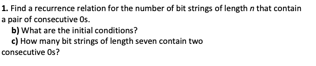 Solved 1. Find a recurrence relation for the number of bit | Chegg.com