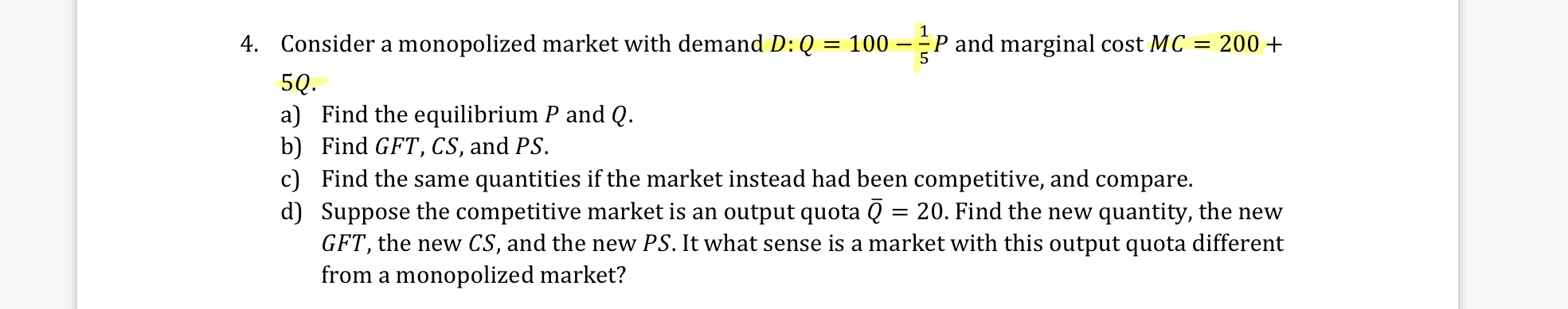 Solved 4. Consider a monopolized market with demand | Chegg.com