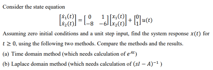 Solved Consider the state equation Assuming zero initial | Chegg.com