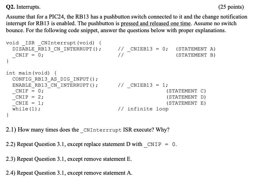 Solved Q2. Interrupts. (25 points) Assume that for a PIC24, | Chegg.com