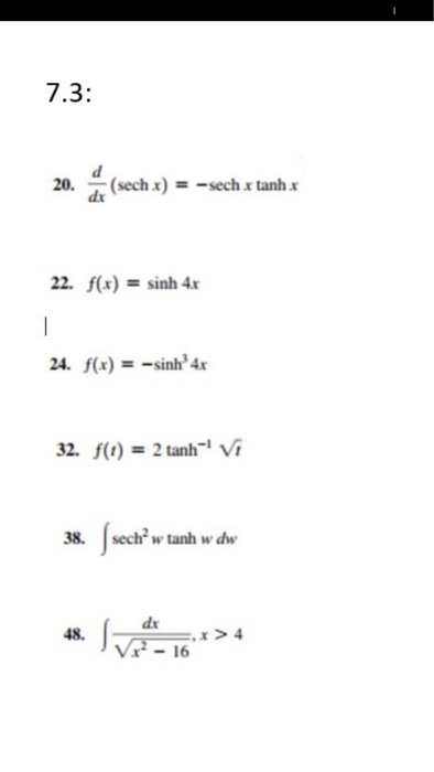 Solved 7.3 20. (sechs) =-sech x tanh.r dx 22. f(x)= sinh 4x | Chegg.com