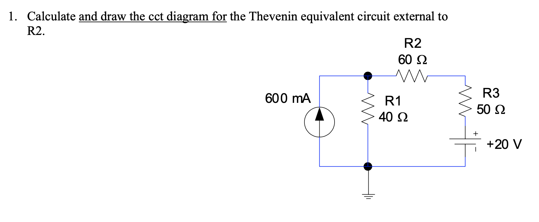 Solved 1. Calculate and draw the cct diagram for the | Chegg.com