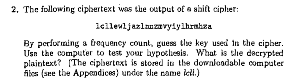 Solved 2. The following ciphertext was the output of a shift | Chegg.com