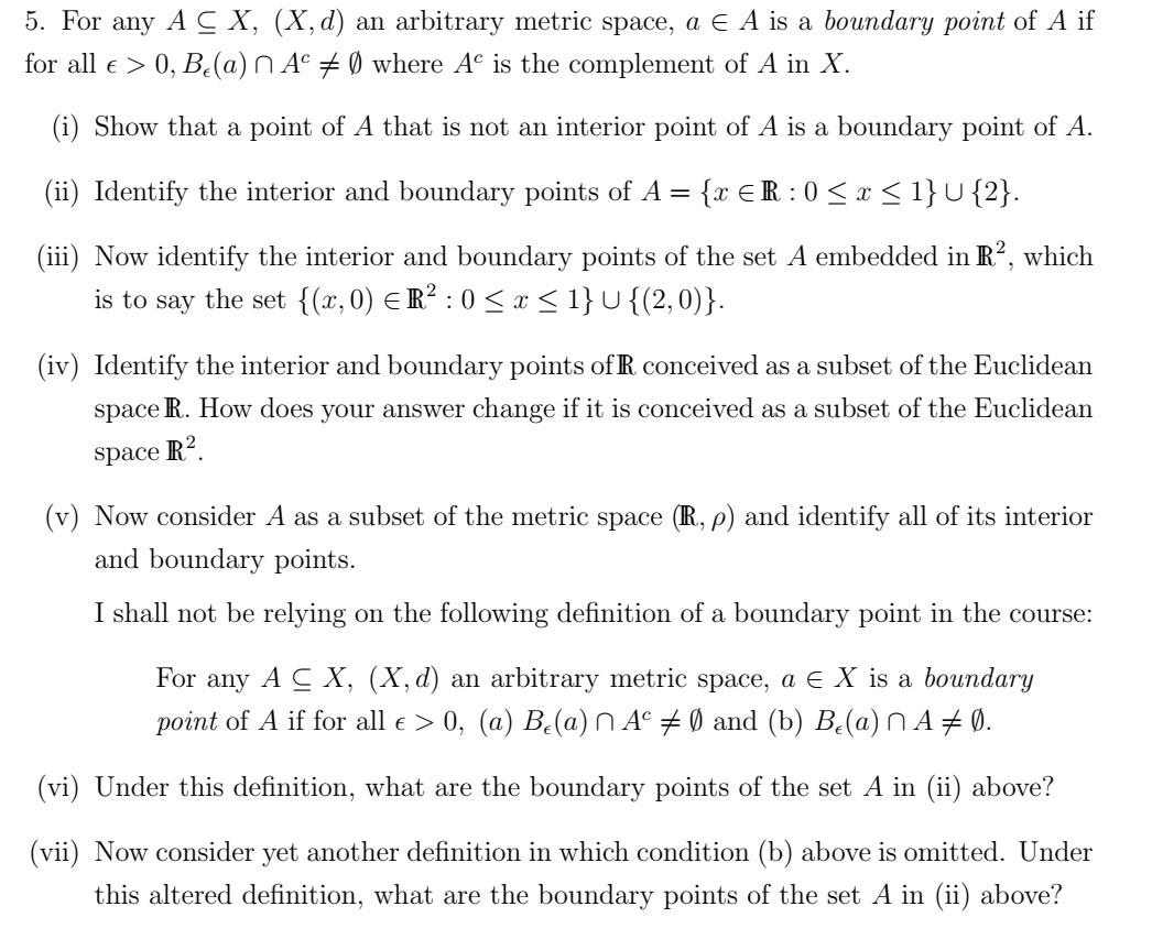 Solved 5. For any A⊆X,(X,d) an arbitrary metric space, a∈A | Chegg.com