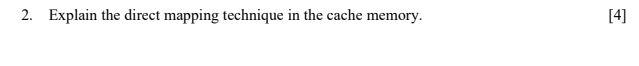 Solved 2. Explain the direct mapping technique in the cache | Chegg.com