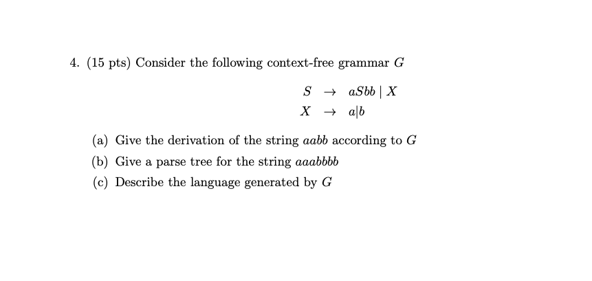 Solved 4. (15 pts) Consider the following context-free | Chegg.com Solved 4. (15 pts) Consider the following context-free | Chegg.com