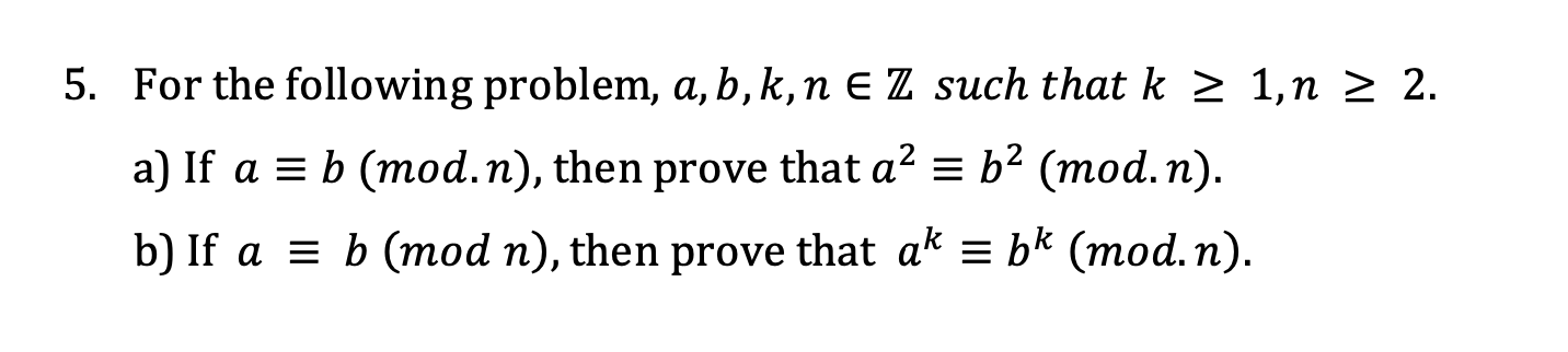 Solved 5. For the following problem, a,b,k,n∈Z such that | Chegg.com