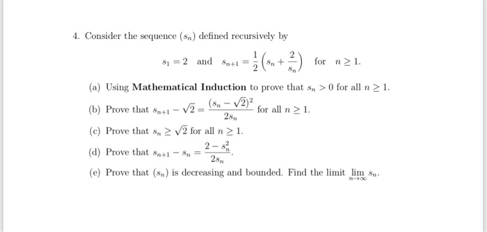 Solved 4. Consider the sequence (sn) defined recursively by | Chegg.com