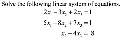 Solved Solve the following linear system of equations. 2x, – | Chegg.com