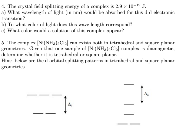 Solved 4. The crystal field splitting energy of a complex is | Chegg.com