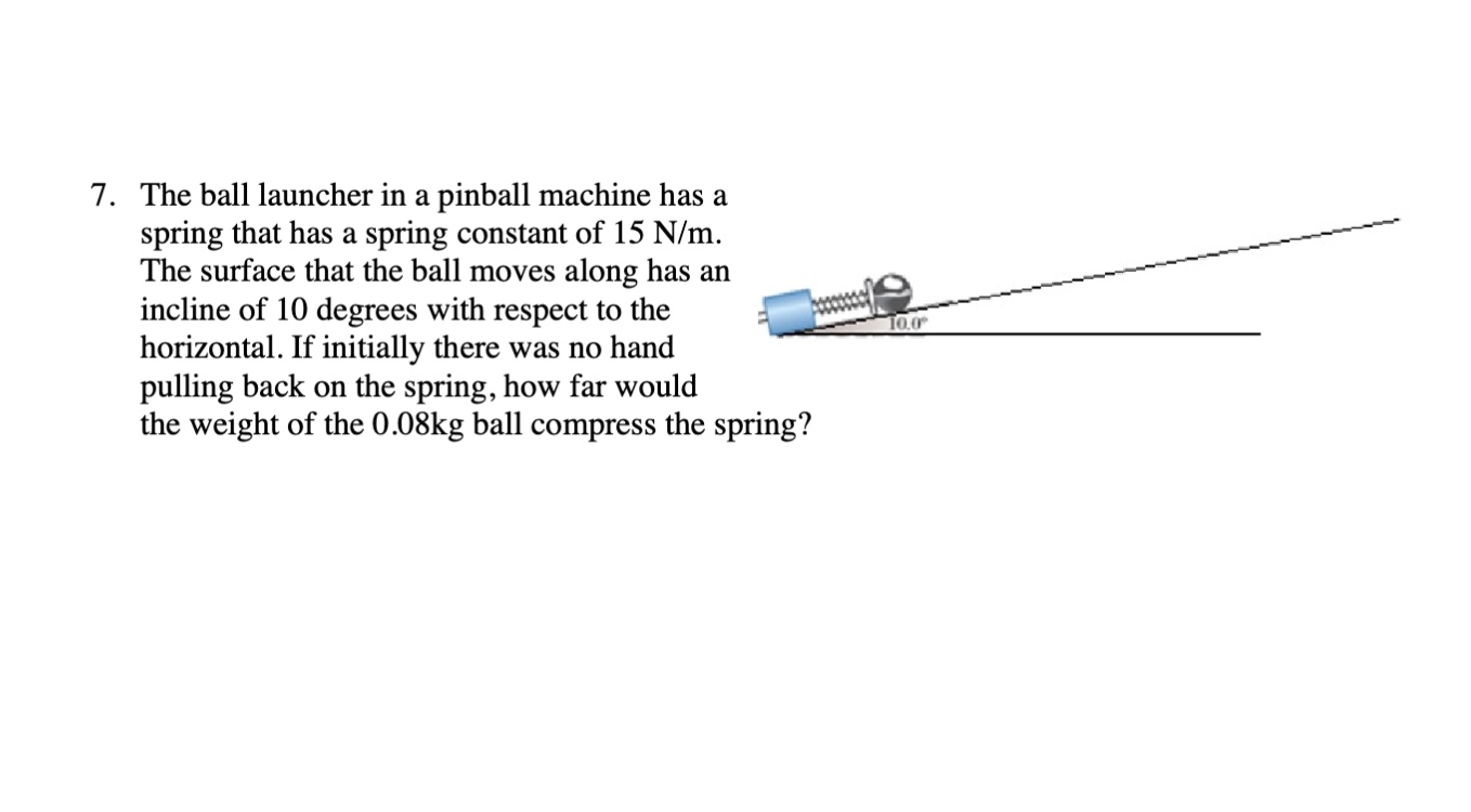 Solved The ball launcher in a pinball machine has aspring | Chegg.com