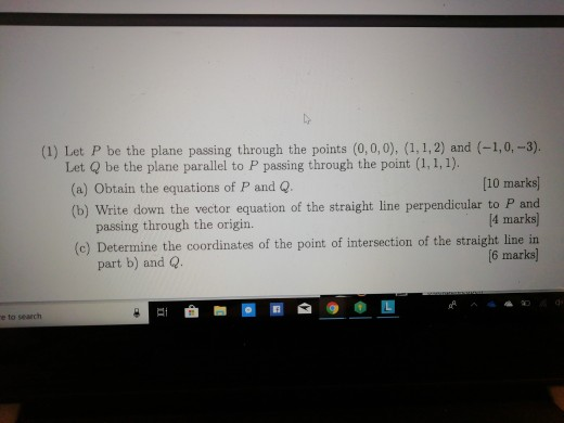 Solved (1) Let P be the plane passing through the points | Chegg.com