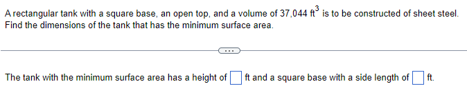 Solved A rectangular tank with a square base, an open top, | Chegg.com