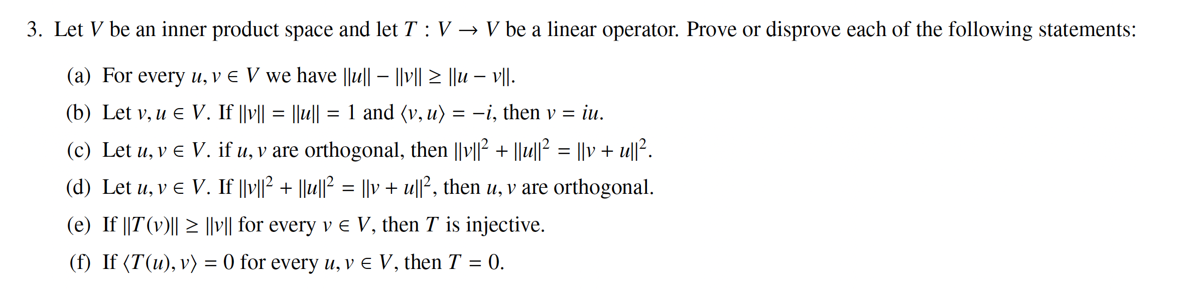 Solved 3. Let V be an inner product space and let T:V→V be a | Chegg.com