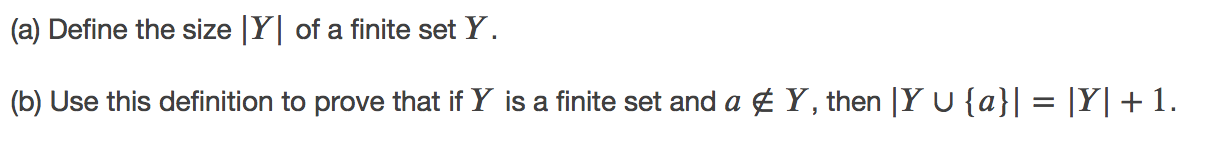 Solved (a) Define the size |Y| of a finite set Y. (b) Use | Chegg.com