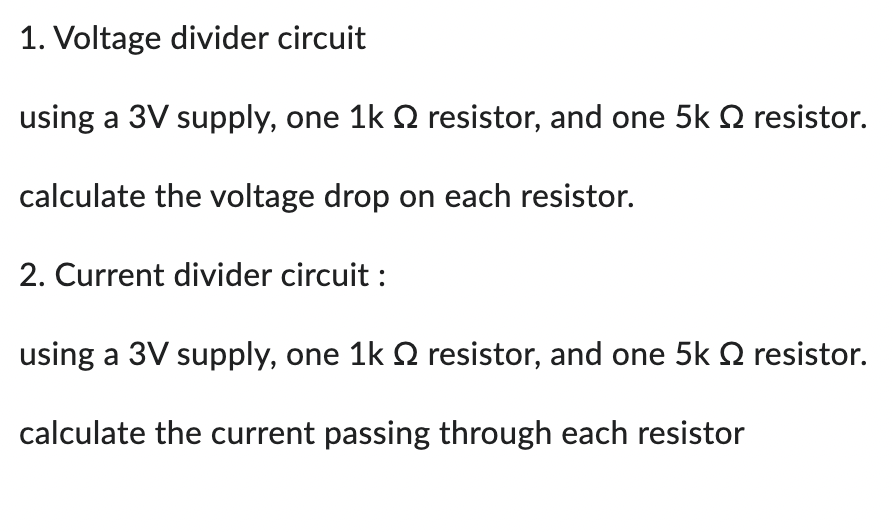 Solved 1. Voltage divider circuit using a 3 V supply, one | Chegg.com