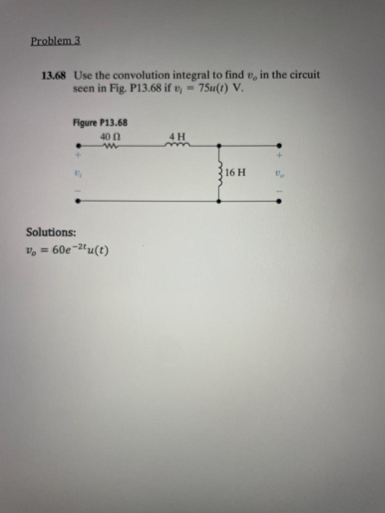 Solved 13.68 Use the convolution integral to find vo in the | Chegg.com