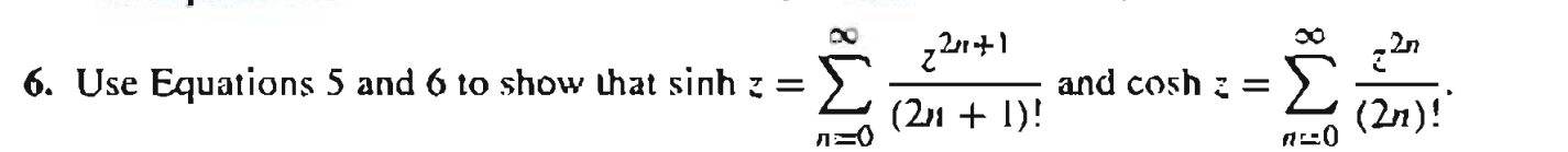 Solved sinhz=2ez−e−z coshz=2ez+e−z6. Use Equations 5 and 6 | Chegg.com
