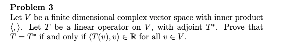 Solved Problem 3 Let V be a finite dimensional complex | Chegg.com