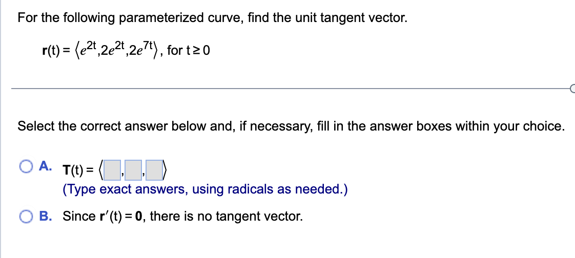 Solved For the following parameterized curve, find the unit | Chegg.com