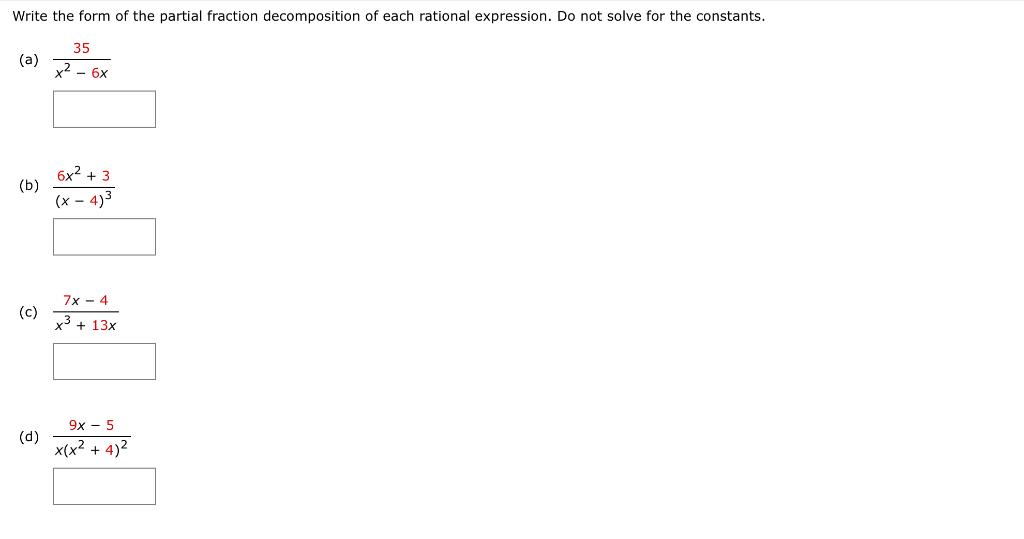 Solved Write The Form Of The Partial Fraction Decomposition