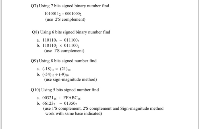 Solved Q7) Using 7 bits signed binary number find | Chegg.com