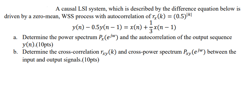 Solved A causal LSI system, which is described by the | Chegg.com
