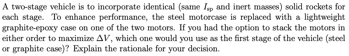 Solved A two-stage vehicle is to incorporate identical (same | Chegg.com