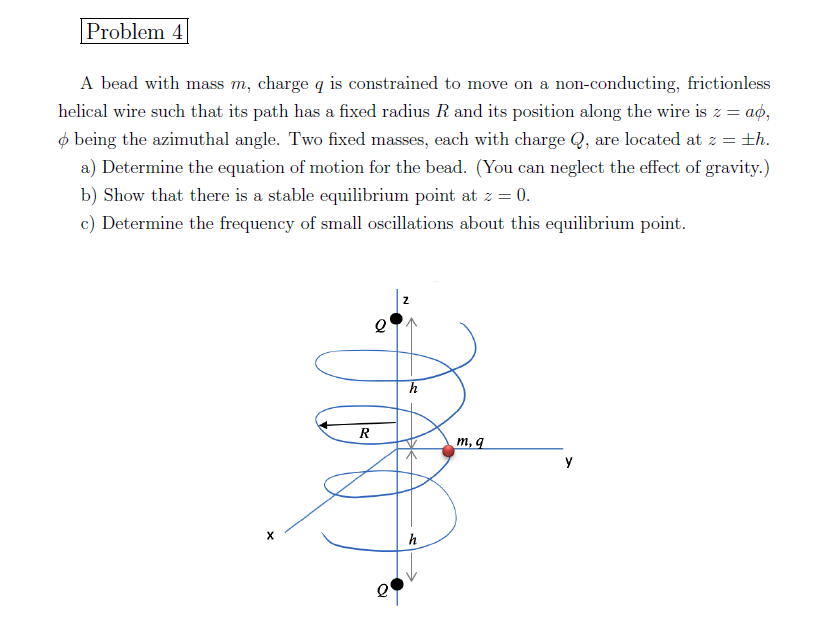 Solved Problem 4 A bead with mass m, charge q is constrained | Chegg.com