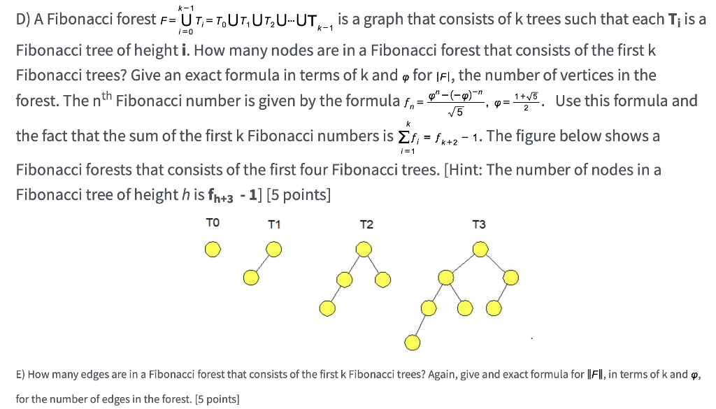 Solved D) A Fibonacci forest F=⋃i=0k−1Ti=T0∪T1∪T2∪⋯∪Tk−1 is | Chegg.com