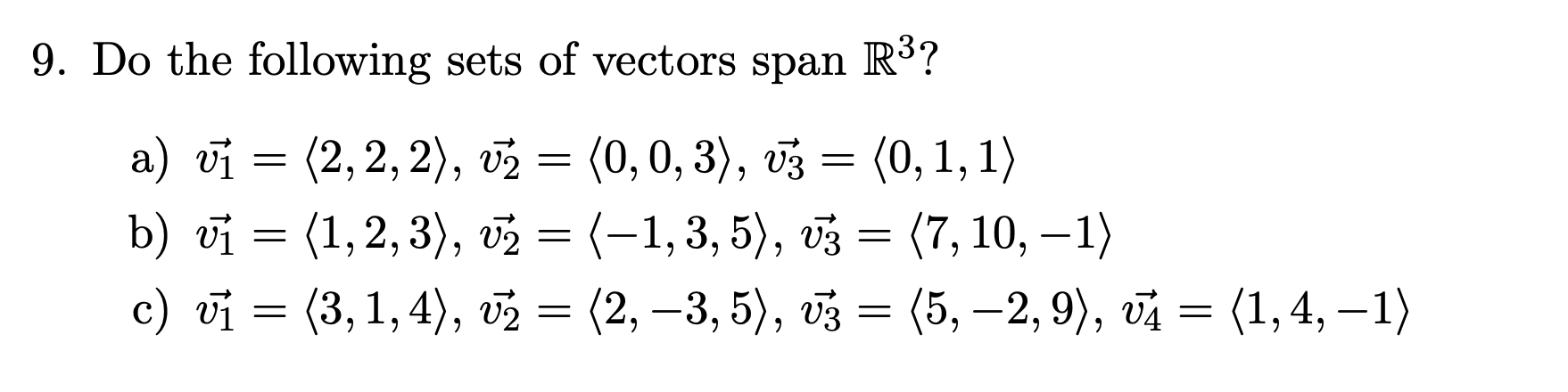 Solved 9. Do the following sets of vectors span R3? = 2 a) v | Chegg.com