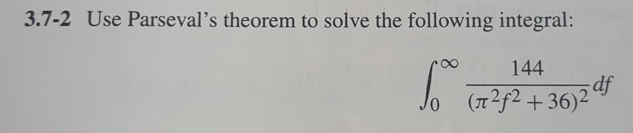 Solved 3.7-2 Use Parseval's theorem to solve the following | Chegg.com